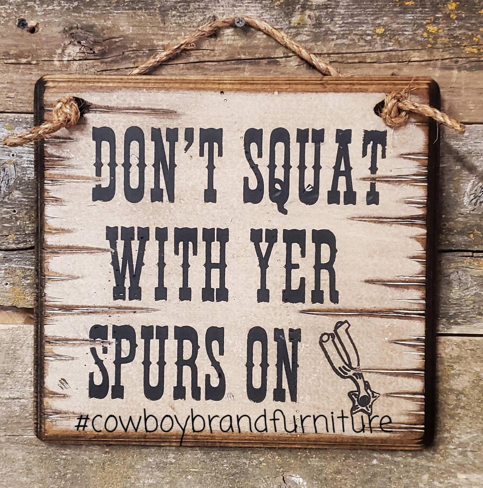 Don't Squat With Yer Spurs On, Humorous, Western, Antiqued, Wooden Sign ...