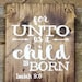For Unto Us A Child is Born Isaiah 9:6 Western Antiqued - Etsy