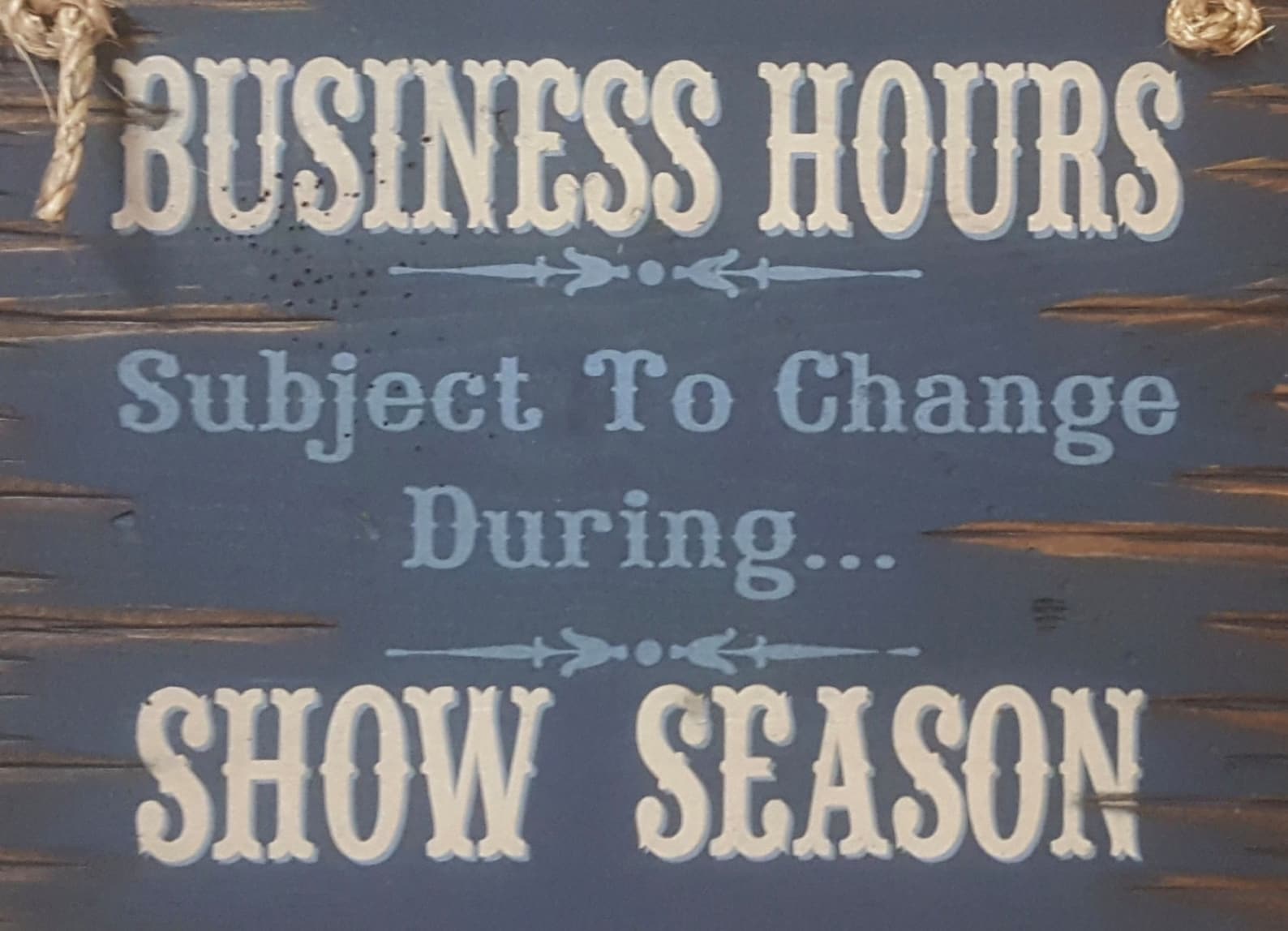 Business Hours Subject to Change During Showing Season! Western ...
