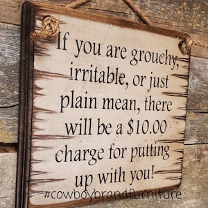 If Your Are Grouchy, Irritable, or Just Plain Mean, There Will Be A 10. ...