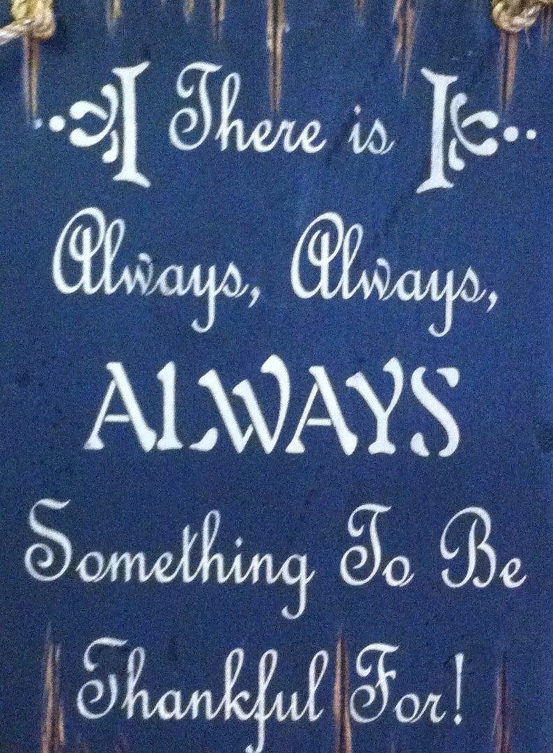 There Is Always Always ALWAYS Something To Be Thankful For | Etsy