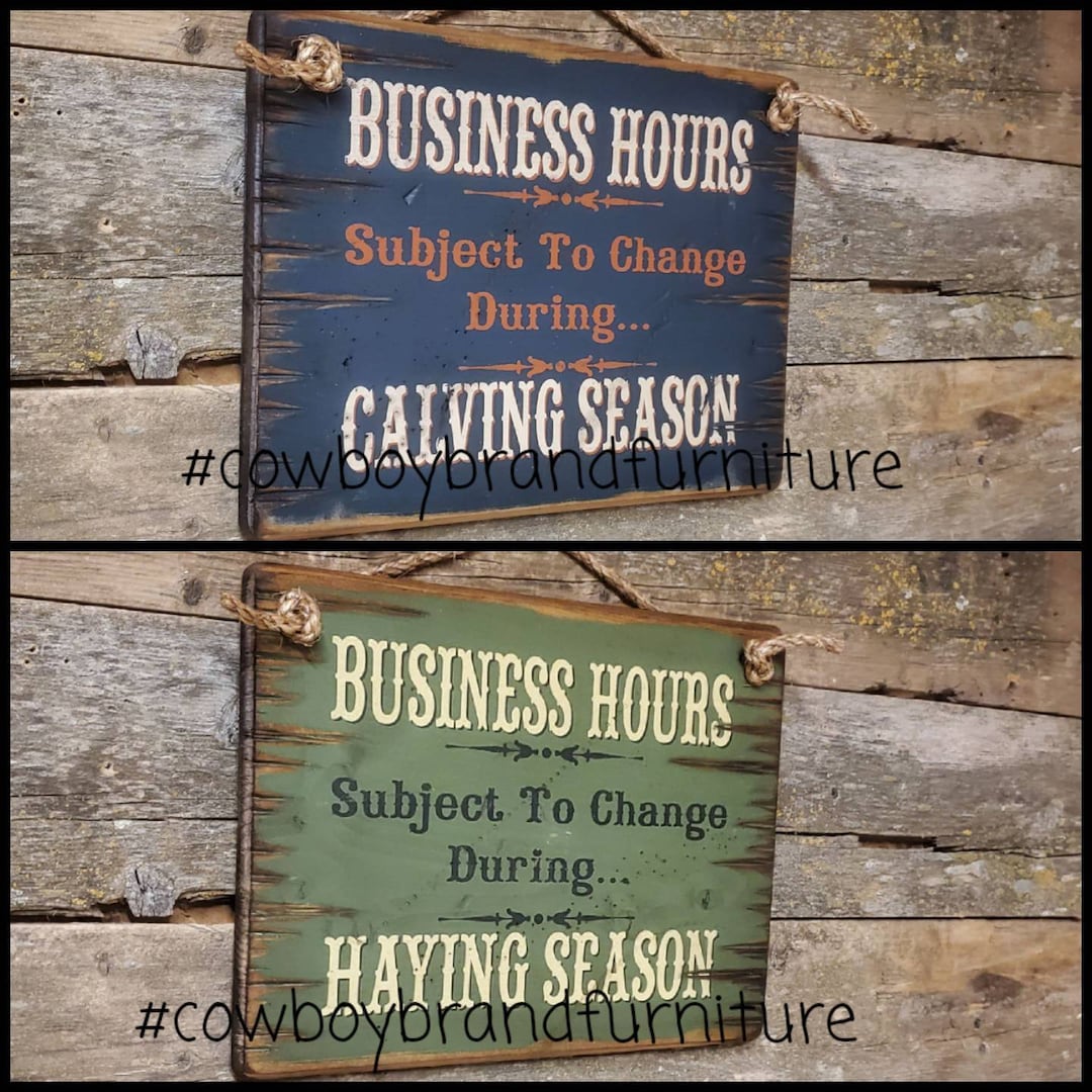 Business Hours Subject to Change During Calving and Haying Season ...