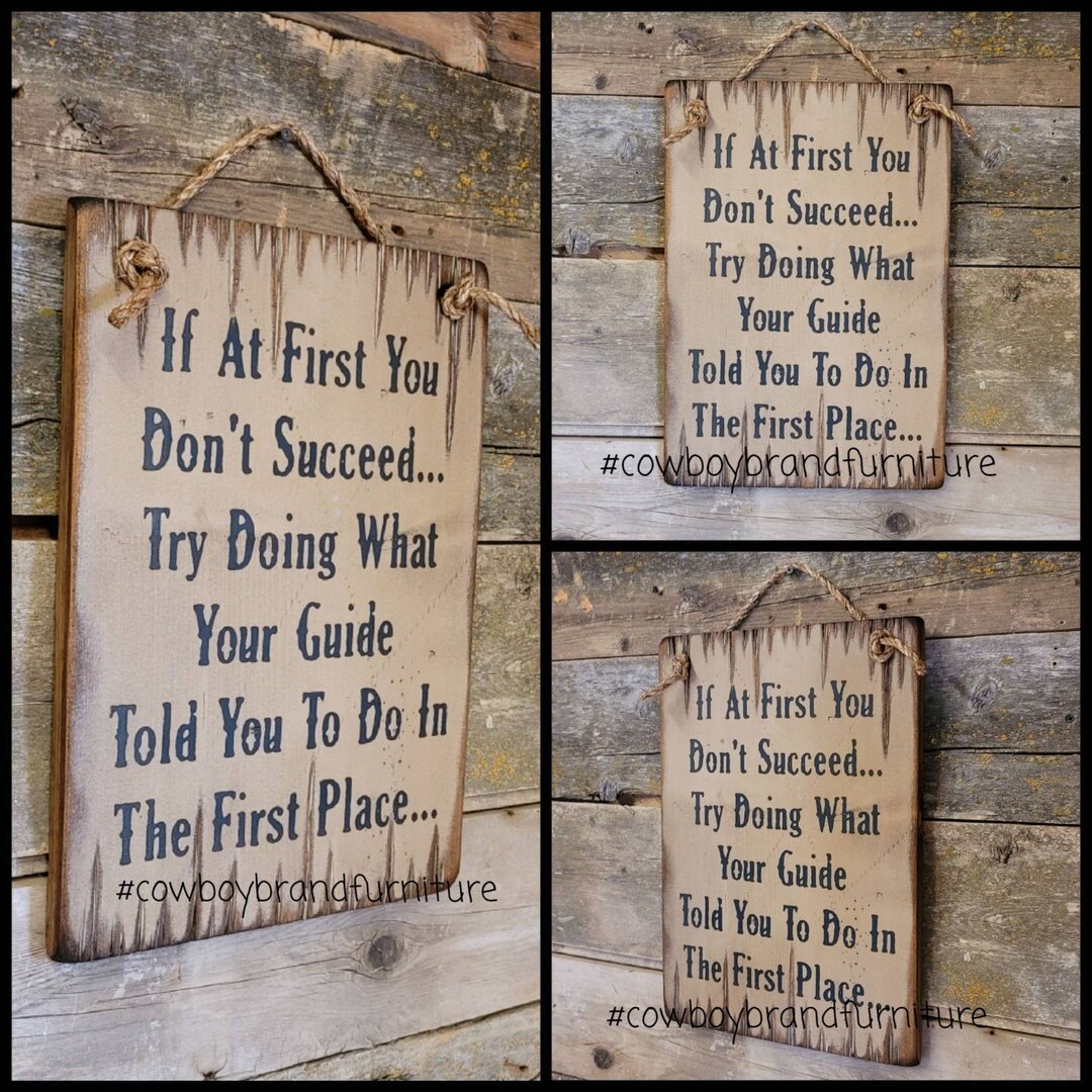 If at First You Don't Succeed... Try Doing What Your Guide Told You in ...