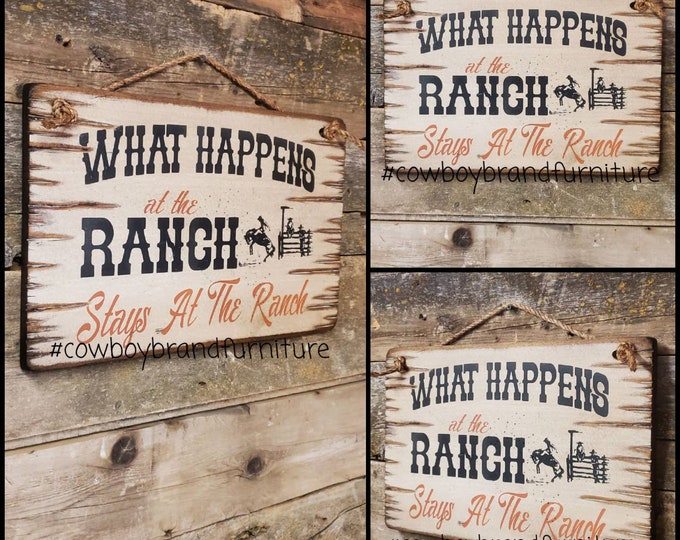 What Happens at the Ranch... Stays at the Ranch, Western, Antiqued ...