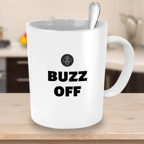 Buzz off Coffee Mug With Bee Logo Easy Gift Idea | Etsy