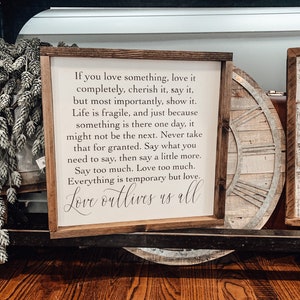 Love Outlives Us All Wood Sign Inspirational Sign Sign For | Etsy