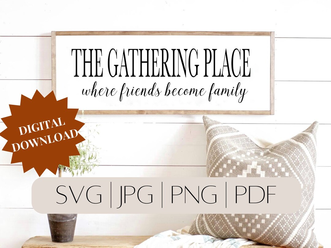 The Gathering Place Wood Sign SVG the Gathering Place SVG Kitchen Svg ...