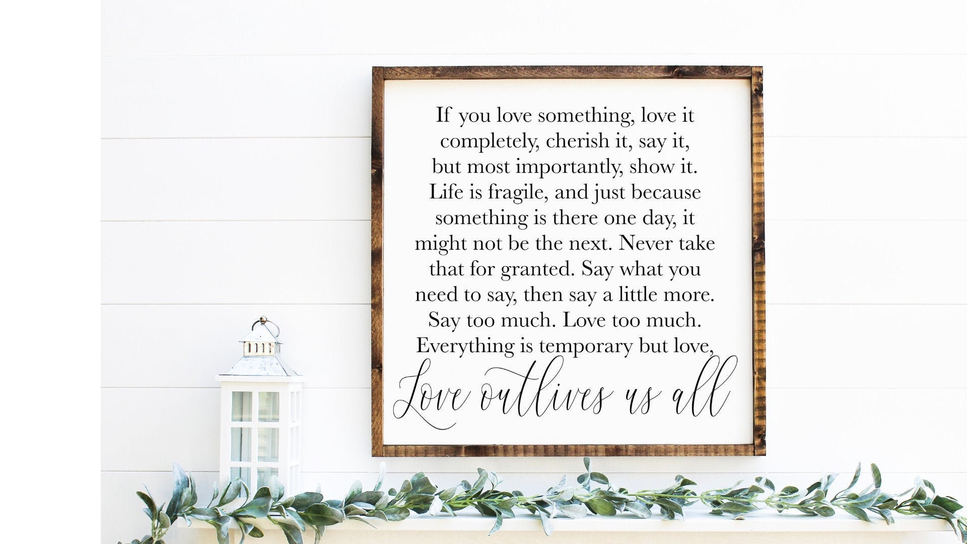 Love Outlives Us All Wood Sign Inspirational Sign Sign For | Etsy