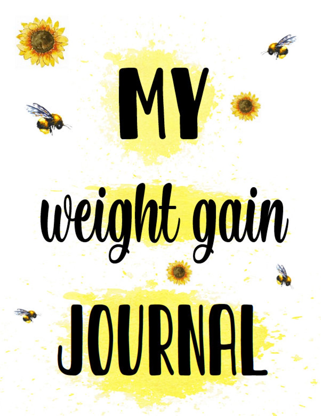 PRINTABLE Weight GAIN Journal (sunflowers & Bees)--digital File - Etsy