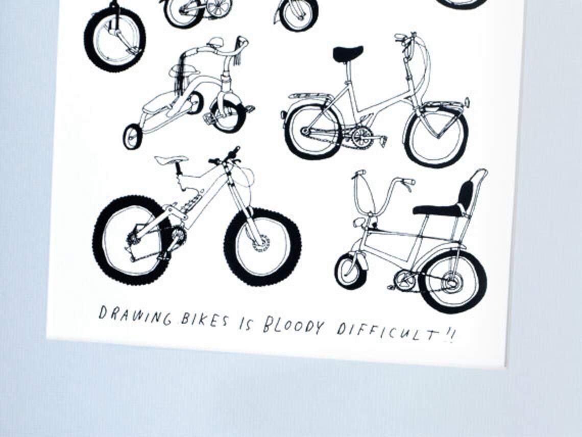 Drawing Bikes is Bloody Difficult A4 Giclee Print - Etsy