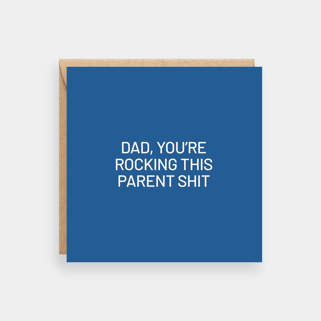 Dad You're Rocking Parent Shit Fathers Day Card for Dad, Dad Birthday ...