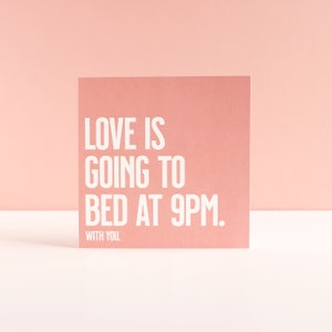 Love is Going to Bed at 9pm With You Love Card, Funny Anniversary Card ...
