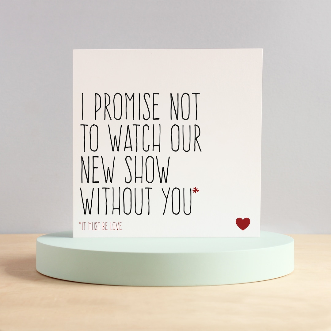Promise Not to Watch Our New Show Funny Love Card, Anniversary Cards - Etsy