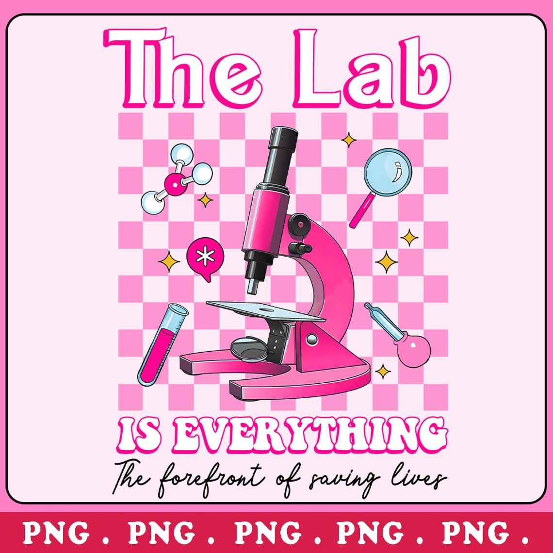 The Lab is Everything PNG, Lab Week 2024 PNG, Lab Tech PNG, Laboratory ...