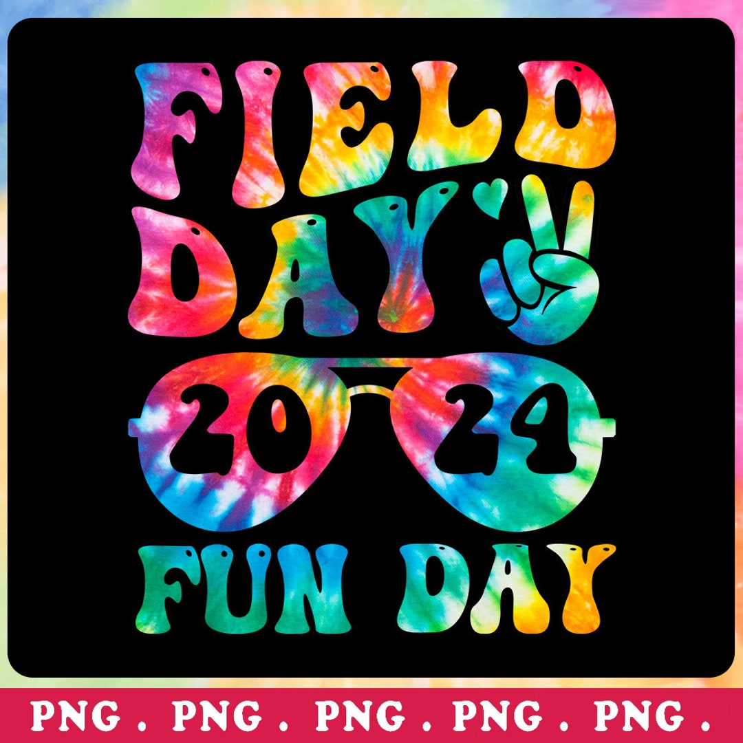 Field Day 2024 PNG, Tie Dye Field Day PNG, Last Day of School PNG ...