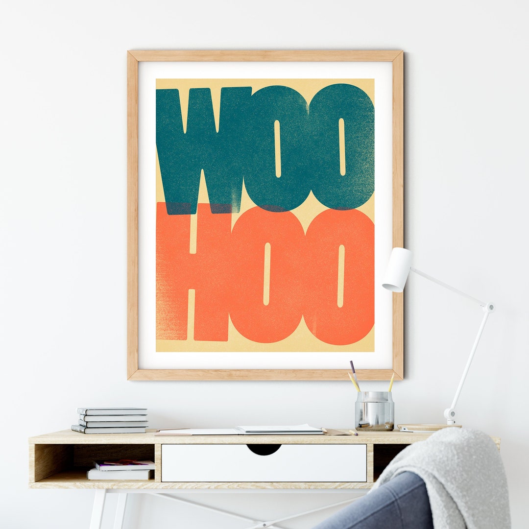 WOO HOO - Inspirational Poster - Positive Quote - Motivational Art ...