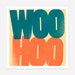 WOO HOO - Inspirational Poster - Positive Quote - Motivational Art ...