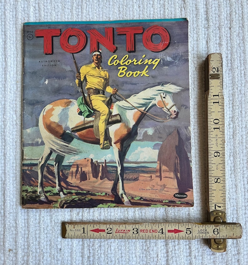 1957- Tonto Coloring Book~ Drawings by Alexander Arithmetic and Bob ...
