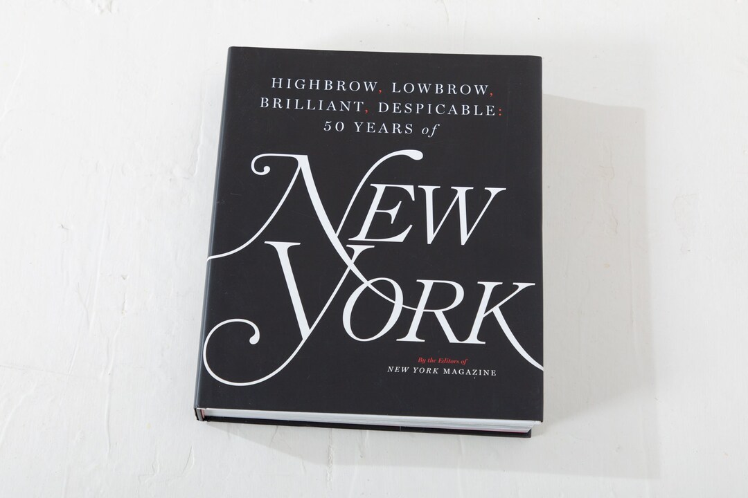 Highbrow, Lowbrow, Brilliant, Despicable: Fifty Years of New York ...