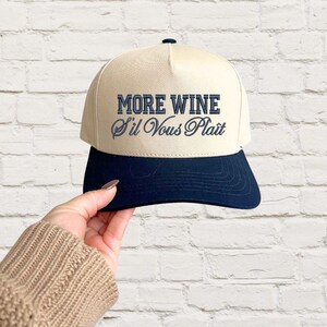 More Wine S'il Vous Plait Two-toned Embroidered Trucker Hat | Wine ...