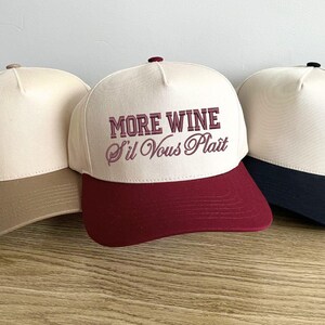 More Wine S'il Vous Plait Two-toned Embroidered Trucker Hat | Wine ...