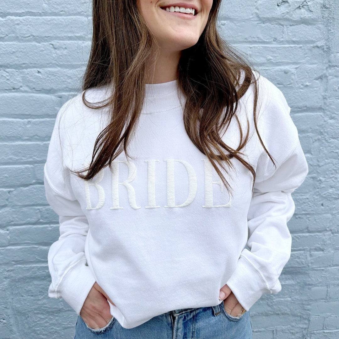 Custom BRIDE Sweatshirt | Embossed Bridal Crewneck | Wedding Gift ...