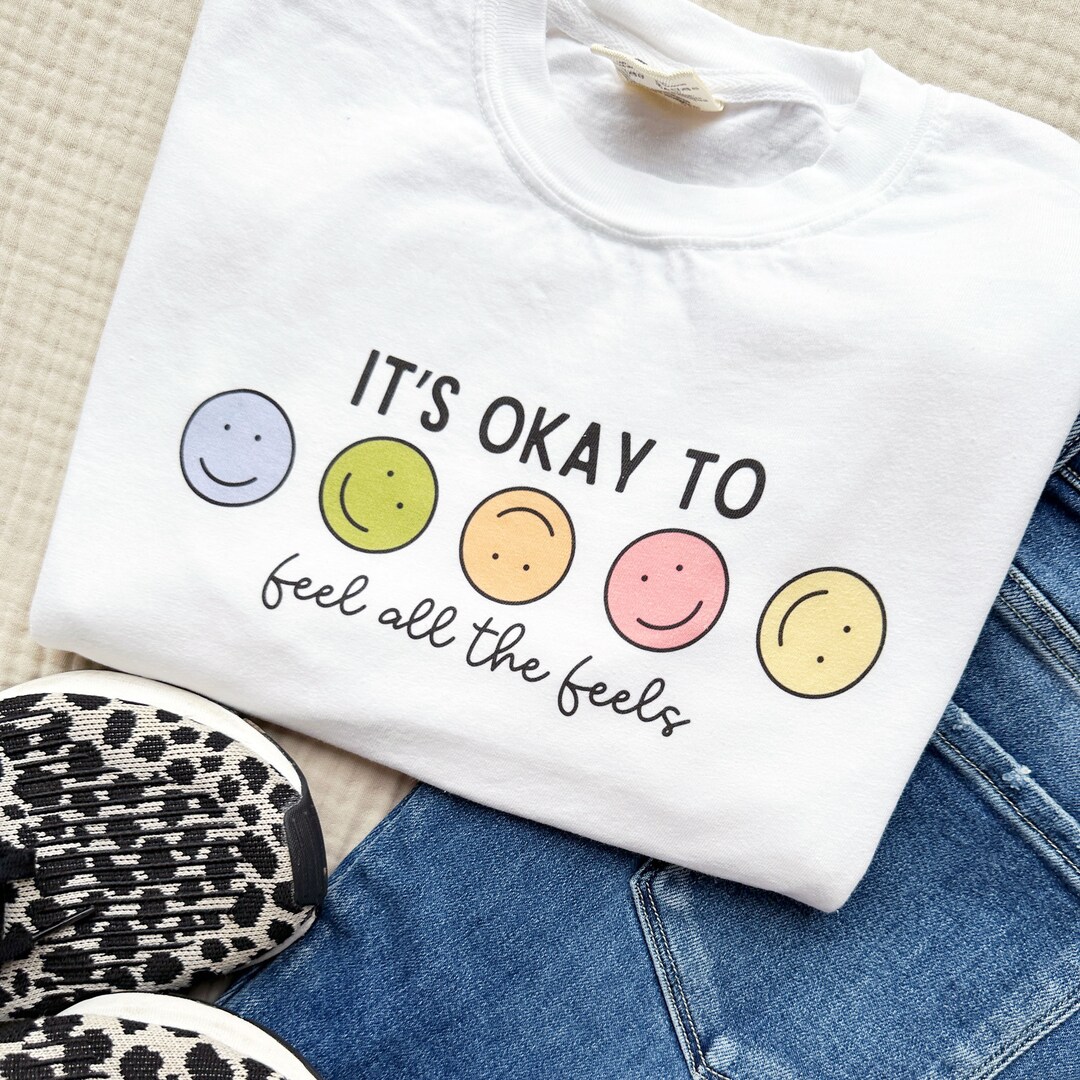 It's Okay to Feel All the Feels Comfort Colors T-shirt | Teacher Tee ...