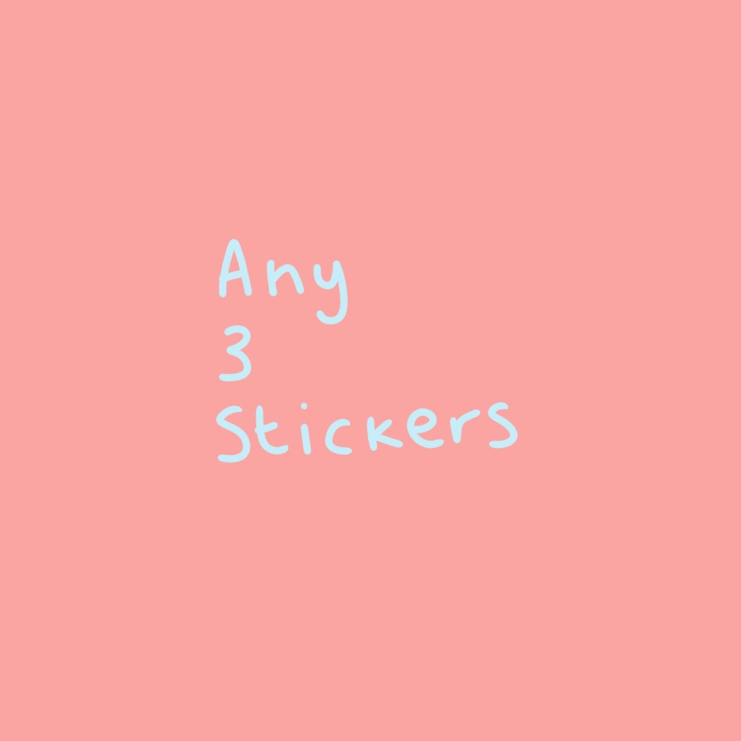 Any 3 Vinyl Stickers // Cute Sticker // Vinyl Stickers - Etsy