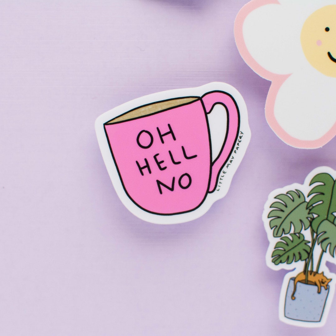 Oh Hell No Sticker // Cute Sticker // Oh Hell No Sticker - Etsy