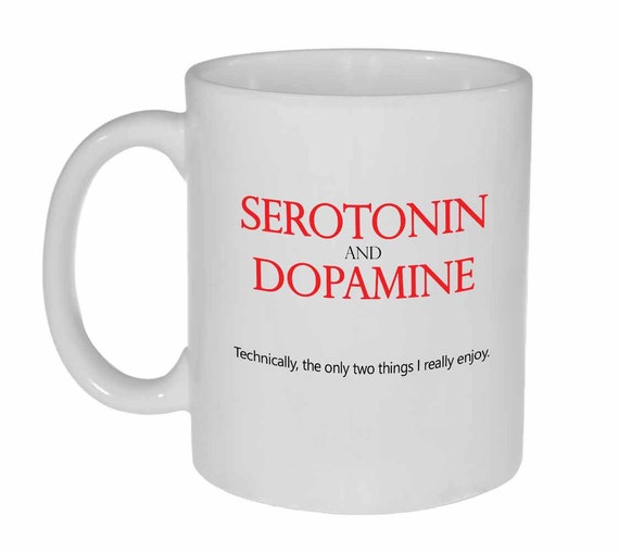 Serotonin And Dopamine Funny