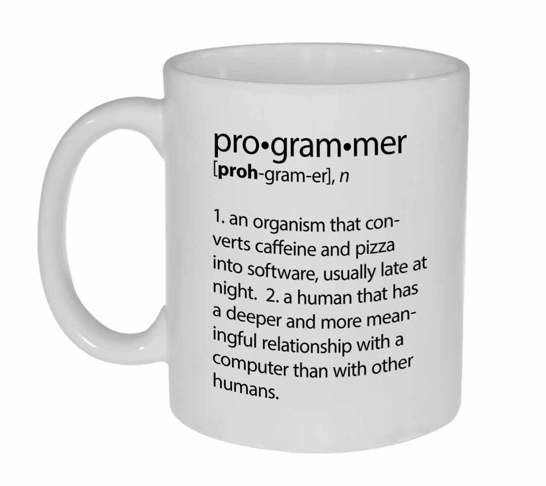 Programmer Definition- Funny Coffee or Tea Mug - Perfect Gift for ...