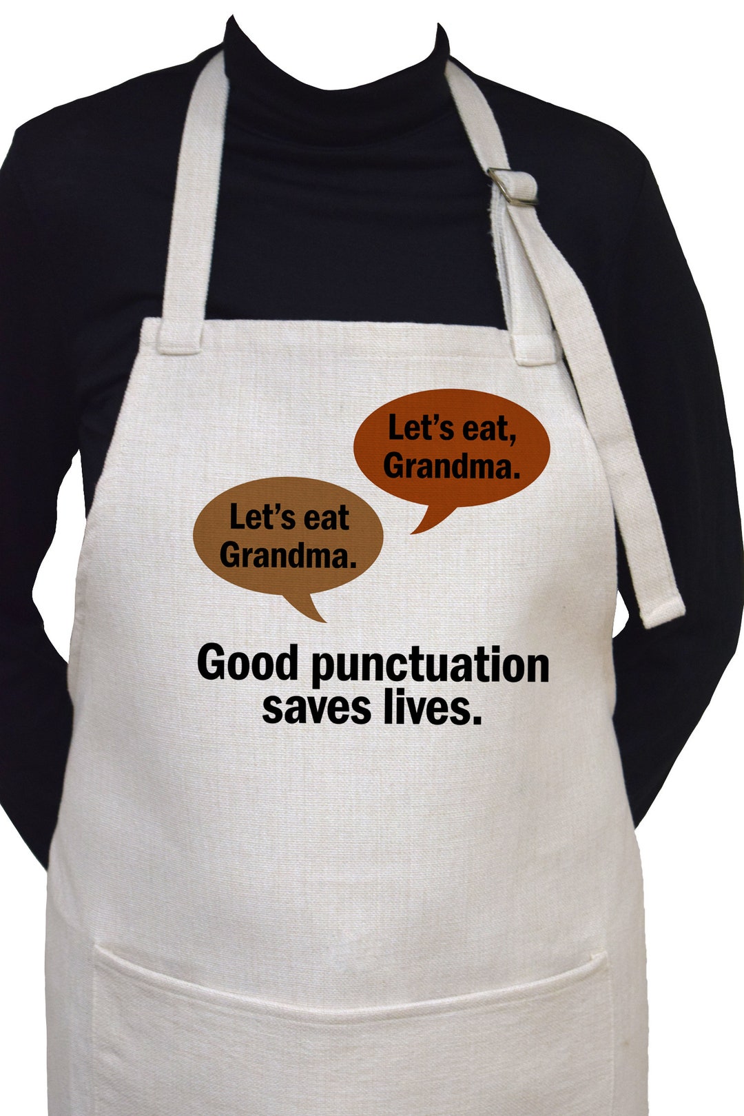 Good Punctuation Saves Lives - Let's Eat Grandma- Adjustable Neck Apron ...