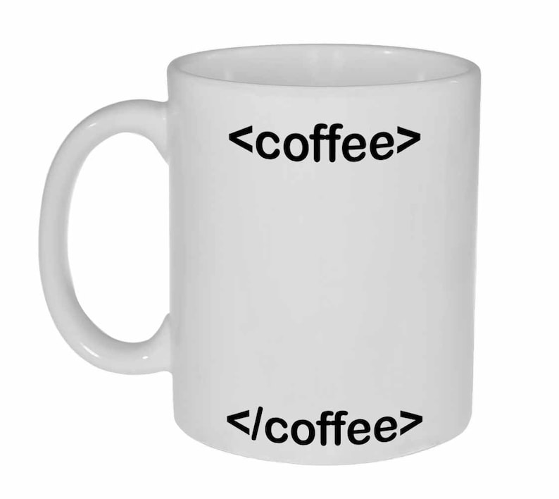 Html Coffee Mug Html Tags Funny White Ceramic Coffee Or Etsy