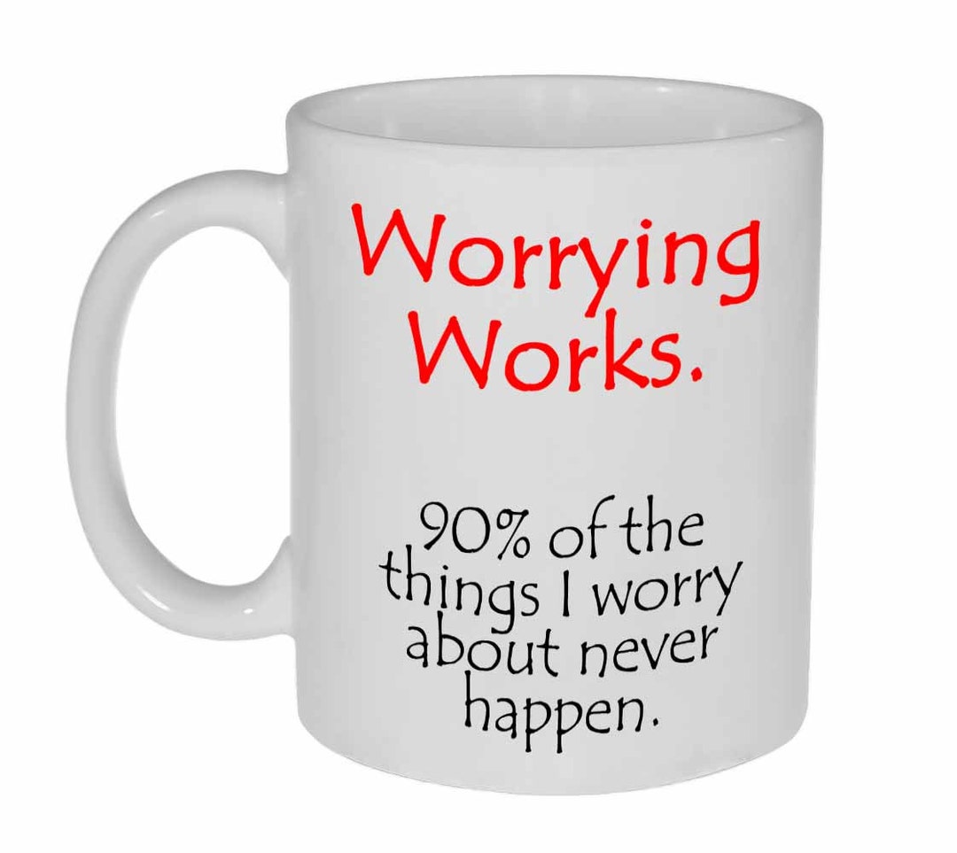 Worrying Works- Funny Coffee or Tea Mug - Etsy