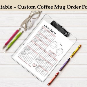 Custom Coffee Mug Order Form, Printable and Fillable/editable PDF ...