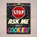 Stop Ask About Cookies Cookie Booth Sign Stop Cookies Sold - Etsy