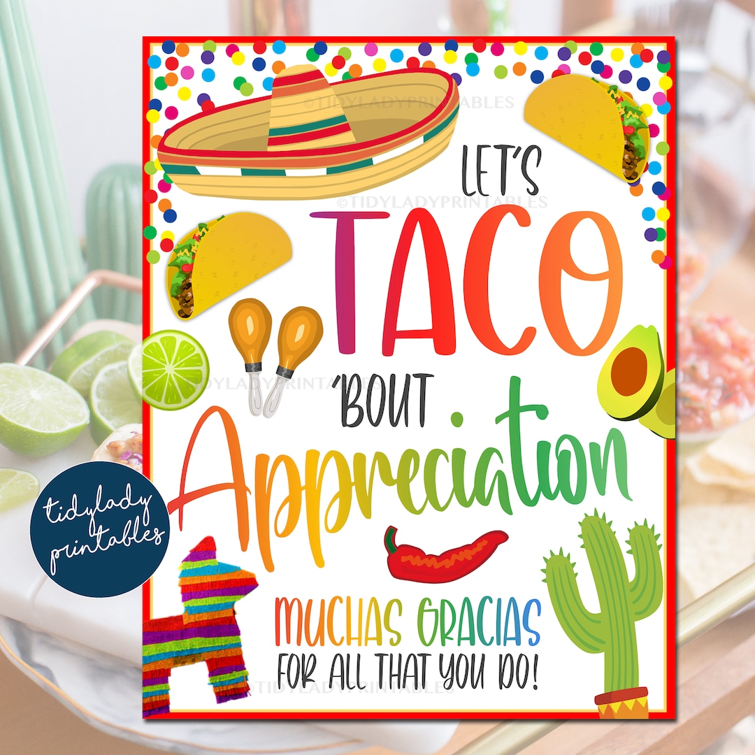 Taco Bout Appreciation Printable Sign, Teacher Appreciation Week ...
