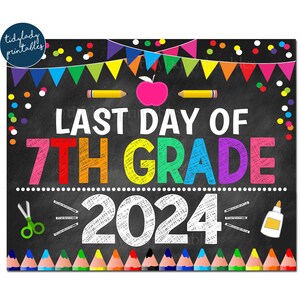 Last Day of Seventh Grade 2024, Printable Back to School Chalkboard ...