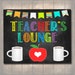 Teacher Lounge & Work Room Posters: Classroom Wall Art (digital ...