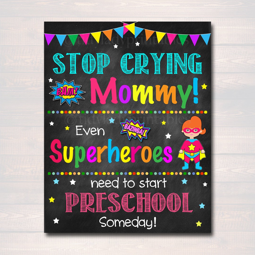 Stop Crying Mom Back to School Photo Prop, Preschool Superhero School ...