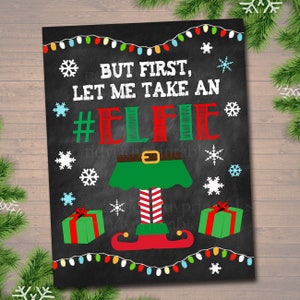Printable but First Let Me Take an Elfie Sign, Photo Booth, Christmas ...
