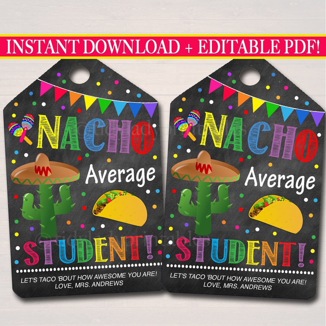 Nacho Average Student Gift Tags: Mexican Theme (editable PDF File) - Etsy