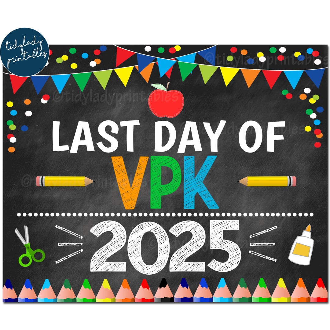 Last Day of VPK 2025, Printable End of School Chalkboard Sign, Primary ...