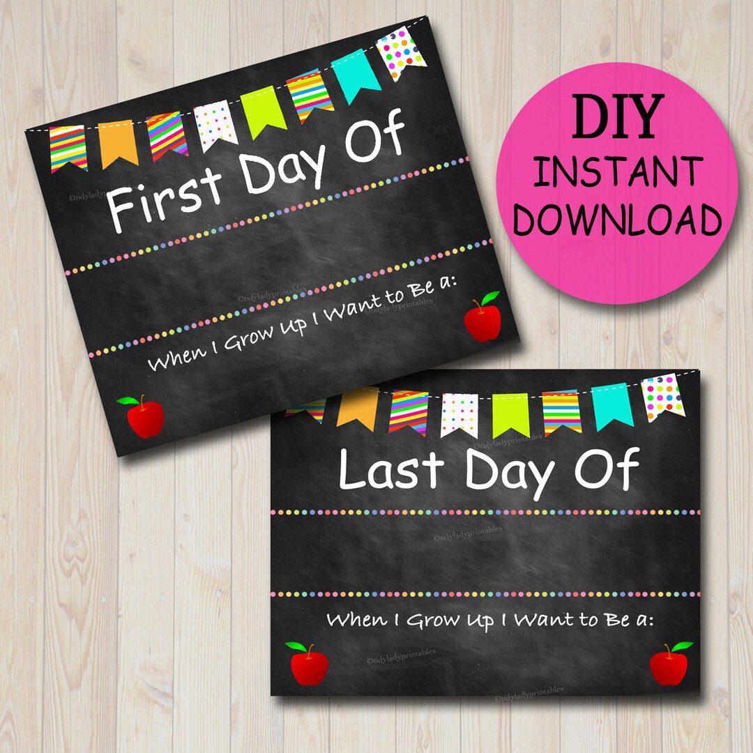 First/last Day of School DIY Printable, Back to School Photo Prop ...