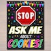 Stop Ask About Cookies Cookie Booth Sign Stop Cookies Sold - Etsy
