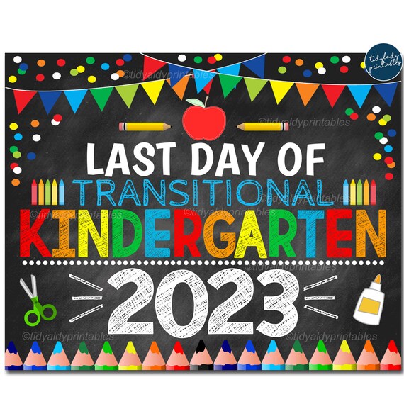 Last Day of Transitional Kindergarten 2023, Printable End of School ...