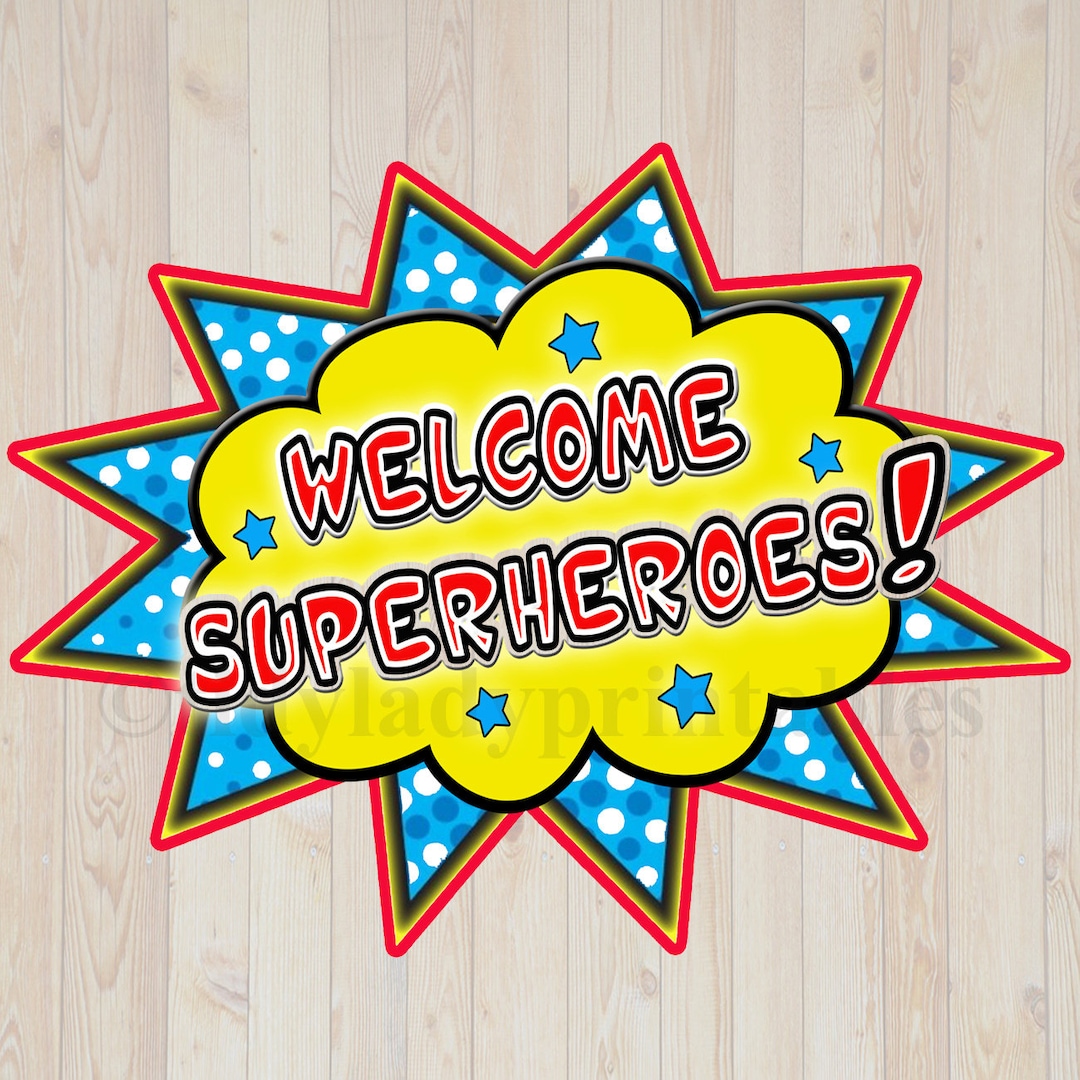 Welcome Superheroes Sign: Classroom Decor, Party Decoration (digital ...