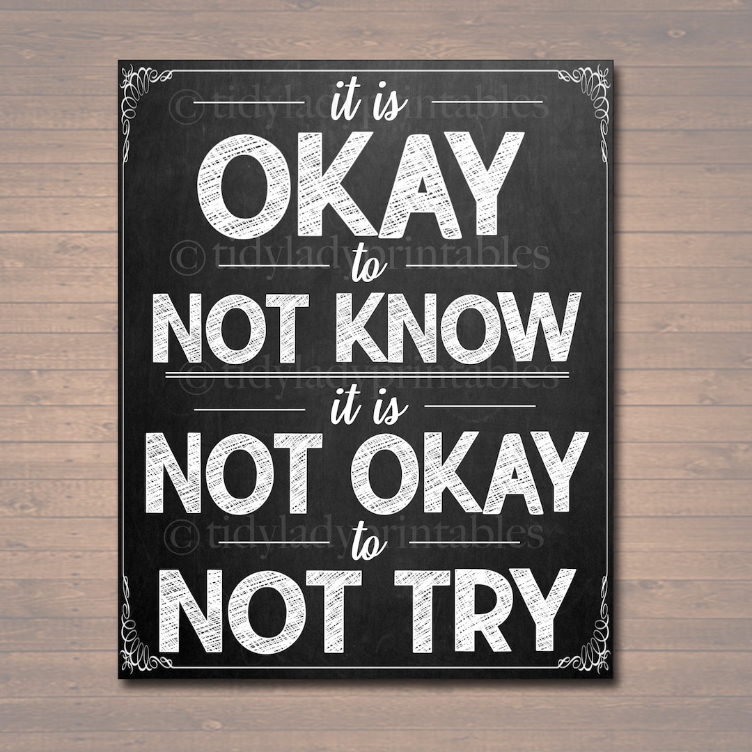 It's Okay to Not Know but Not Okay to Not Try Poster, Classroom Poster ...