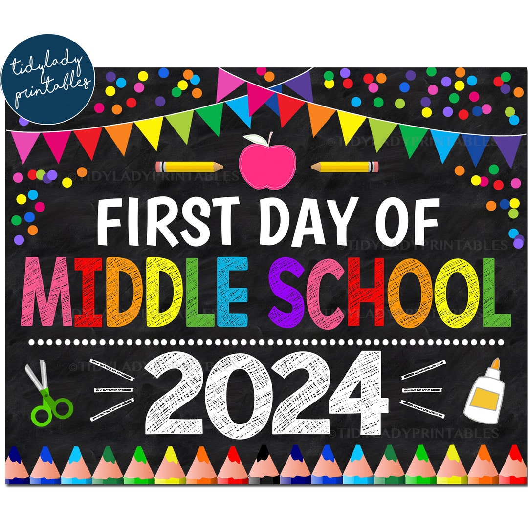 First Day of Middle School 2024, Printable Back to School Chalkboard ...