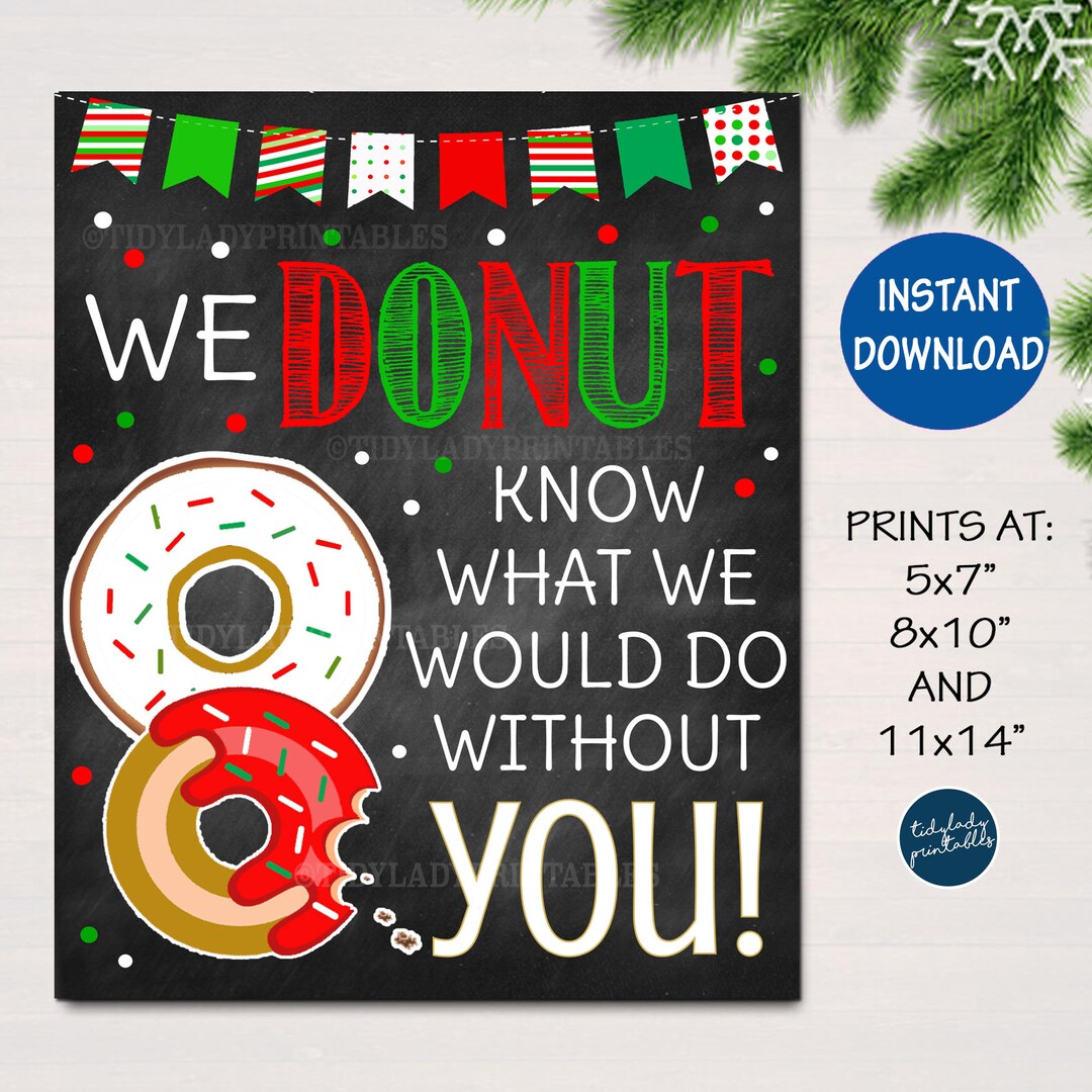 Christmas Donut Sign, Donut Know What We Would Do Without You, Holiday ...